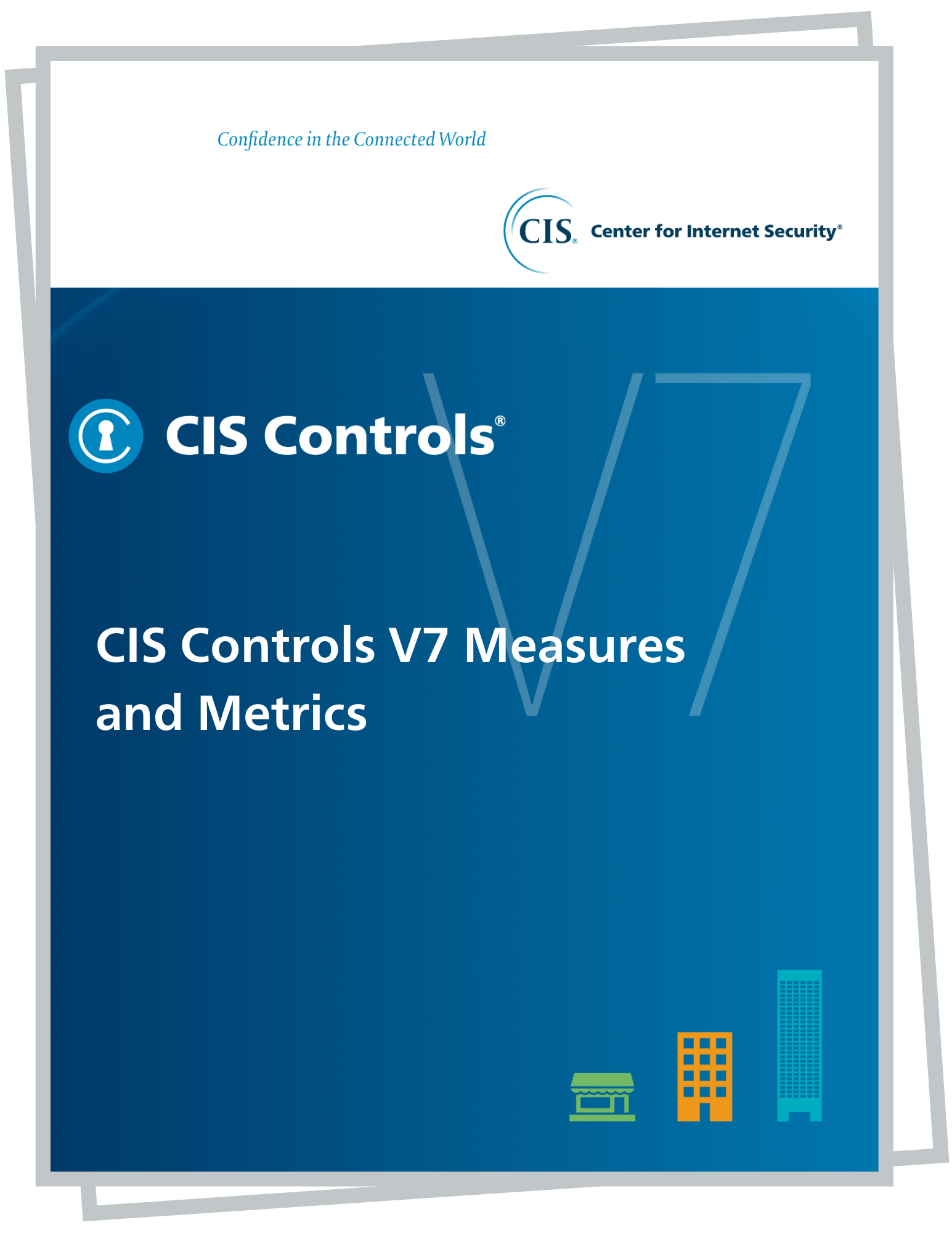CIS Critical Security Controls V7 Measures & Metrics