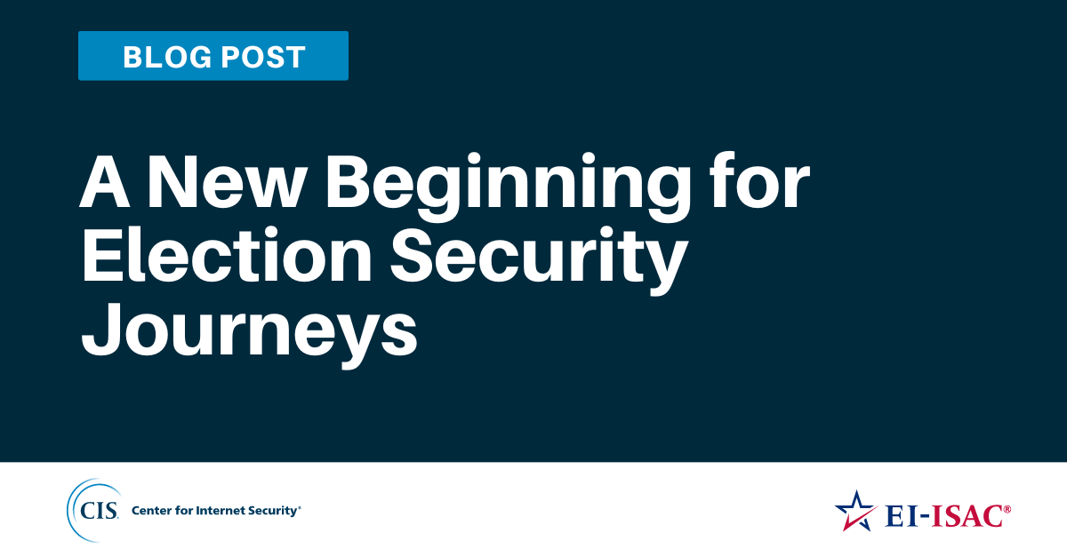 A New Beginning for Election Security Journeys