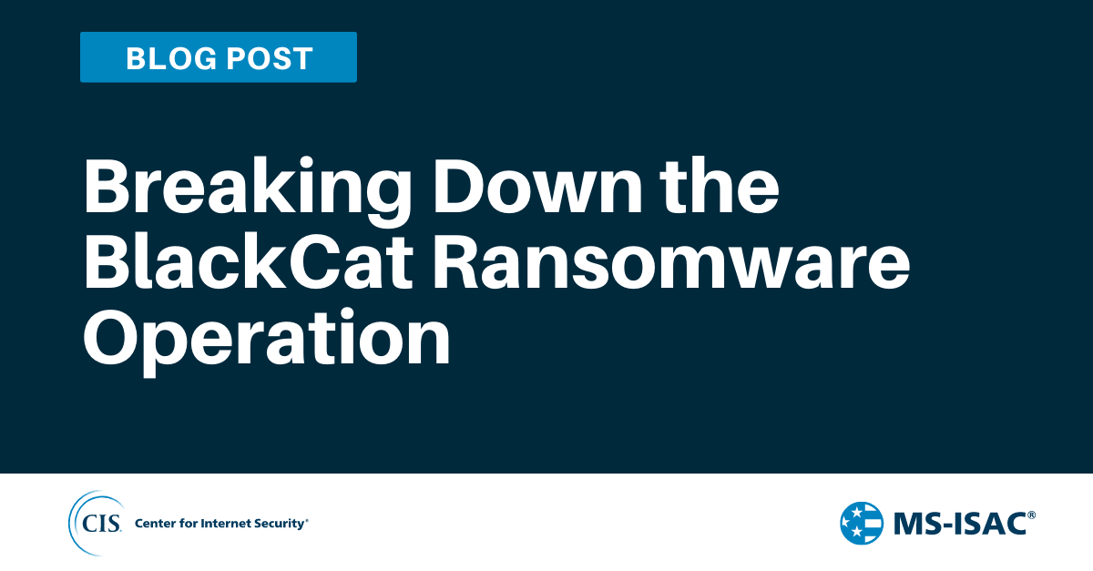 Breaking Down the BlackCat Ransomware Operation