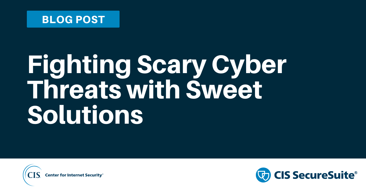 Fighting Scary Cyber Threats with Sweet Solutions