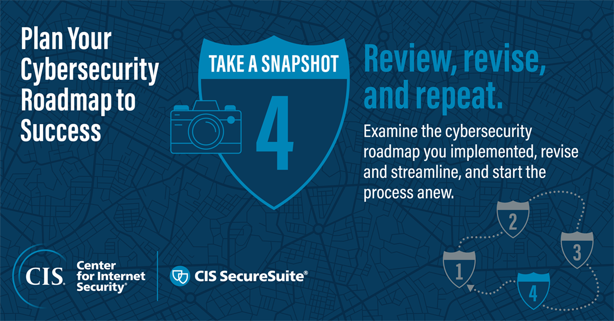 Review, Revise, Repeat: Snapshot Your Cybersecurity Roadmap