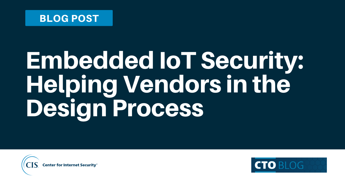 Embedded IoT Security: Helping Vendors in the Design Process