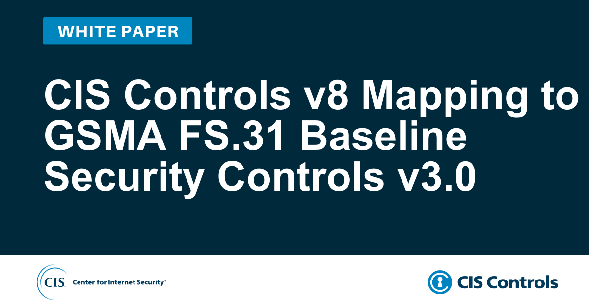 CIS Controls v8 Mapping to GSMA FS.31 Baseline Security Controls v3.0