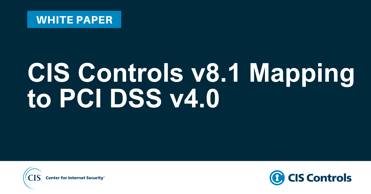 Cis Controls V8 1 Mapping To Pci Dss V4 0