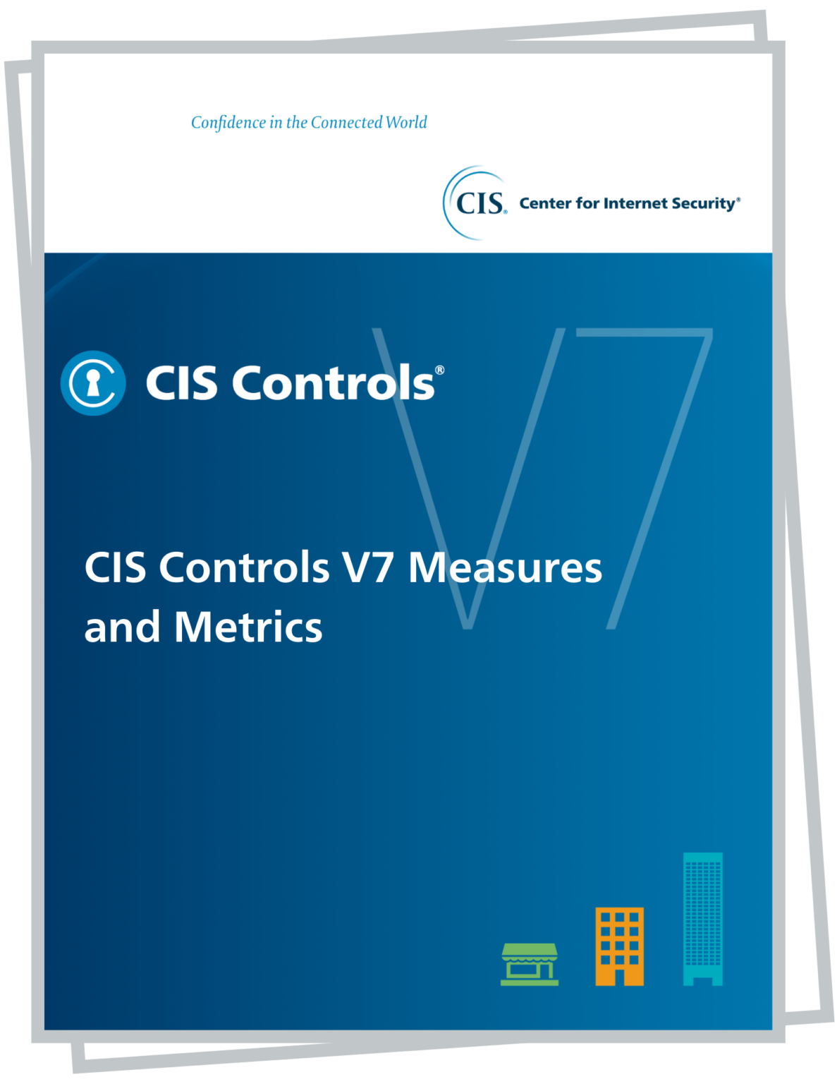 CIS Critical Security Controls V7 Measures & Metrics