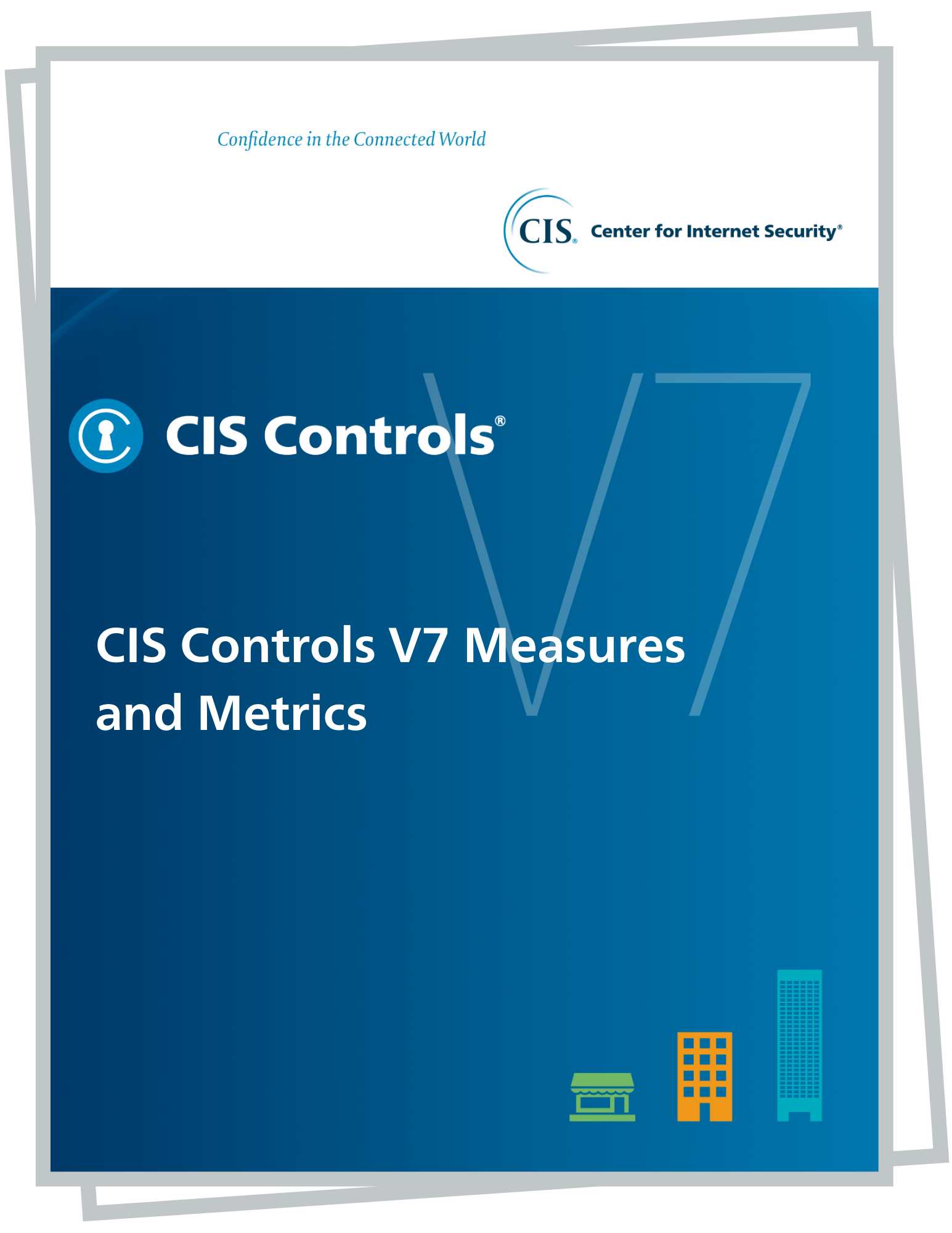 CIS Critical Security Controls V7 Measures & Metrics