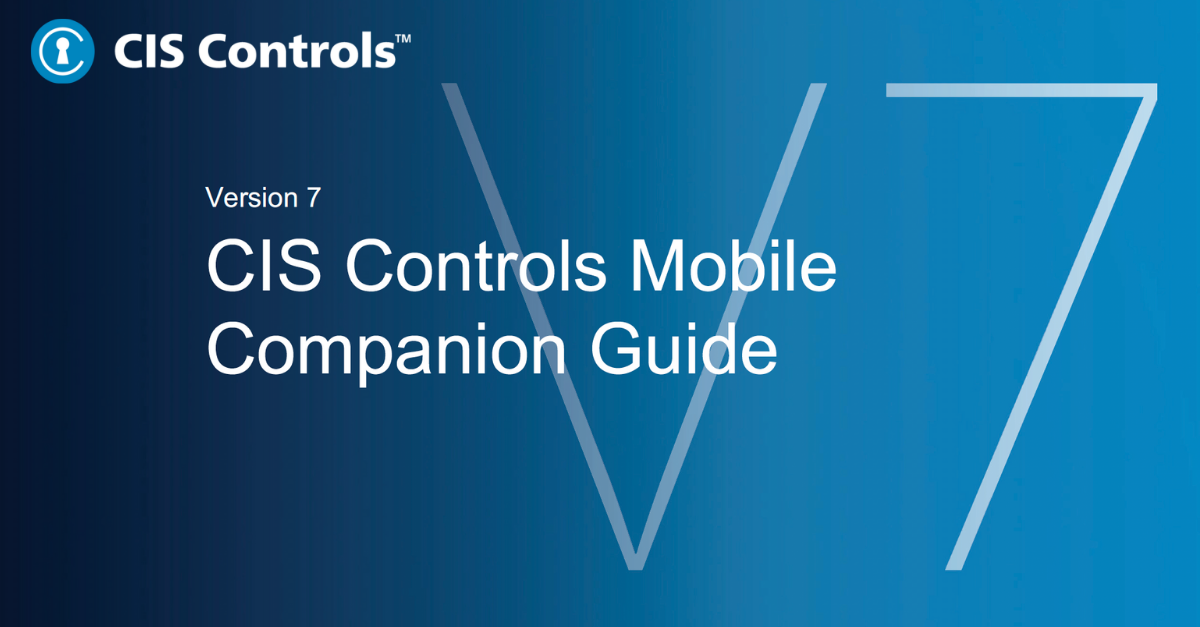 CIS Controls Mobile Companion Guide CIS Controls Mobile Companion Guide