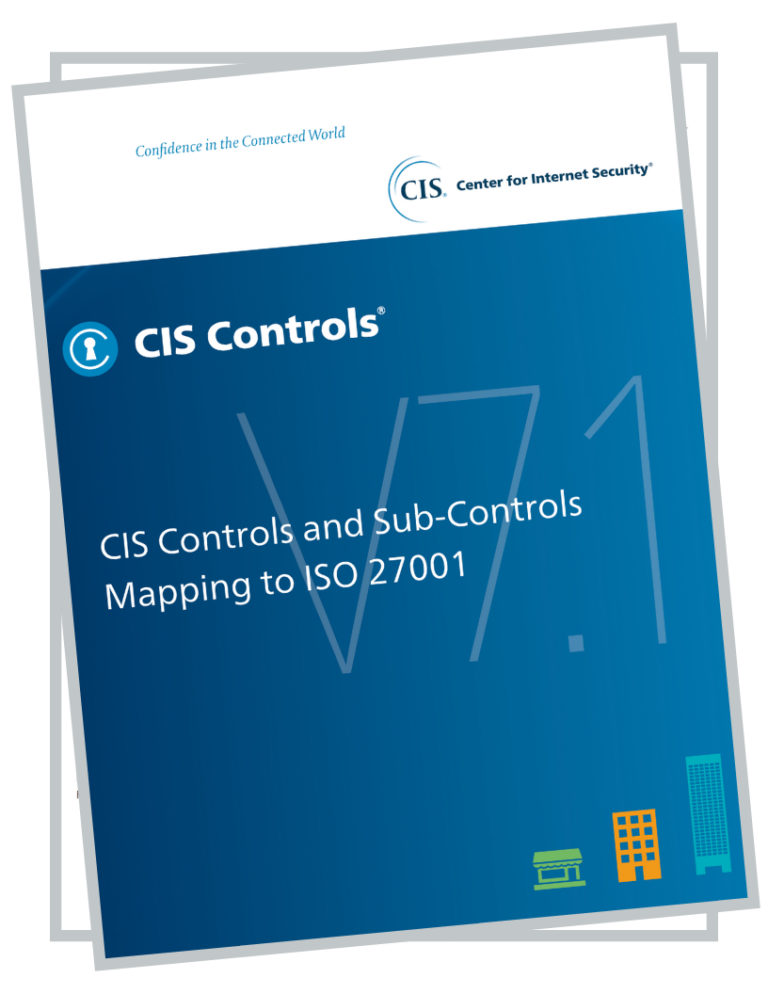 Cis Critical Security Controls V7 1 And Sub Controls Mapping To Iso 27001
