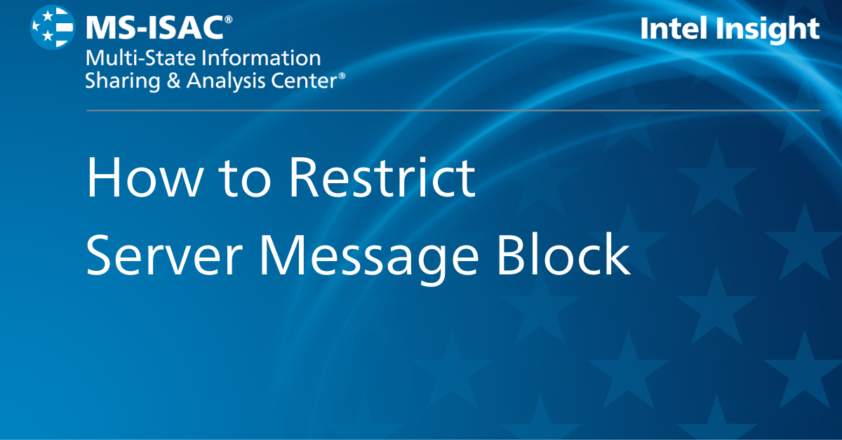 Intel Insights: How to Restrict Server Message Block
