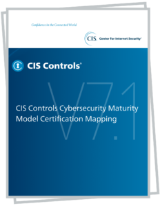 CIS Critical Security Controls v7.1 Cybersecurity Maturity Model ...