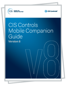 CIS Critical Security Controls v8 Mobile Companion Guide
